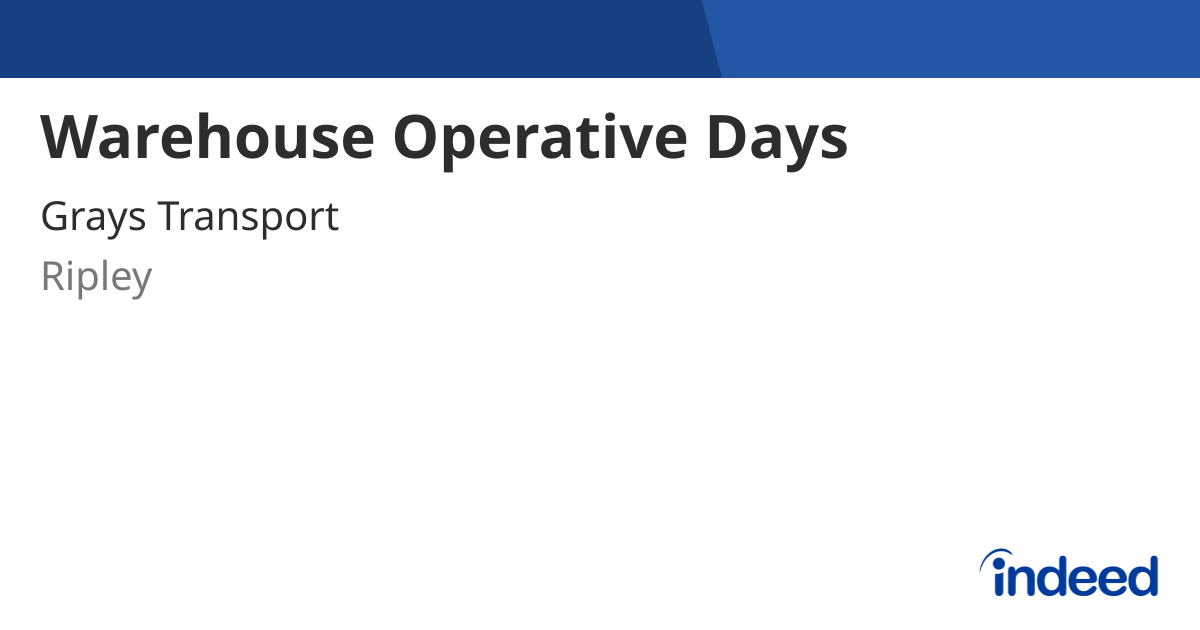 Warehouse Operative Days - Ripley DE5 3NW - Indeed.com