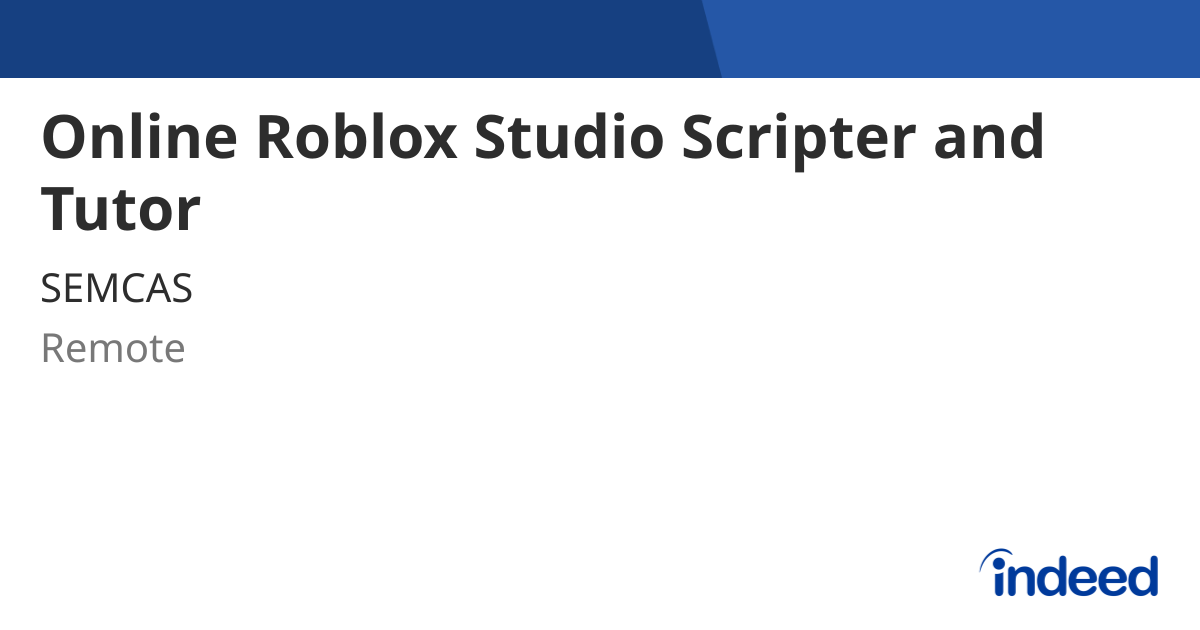 Online Roblox Studio Scripter and Tutor - Remote - Indeed.com