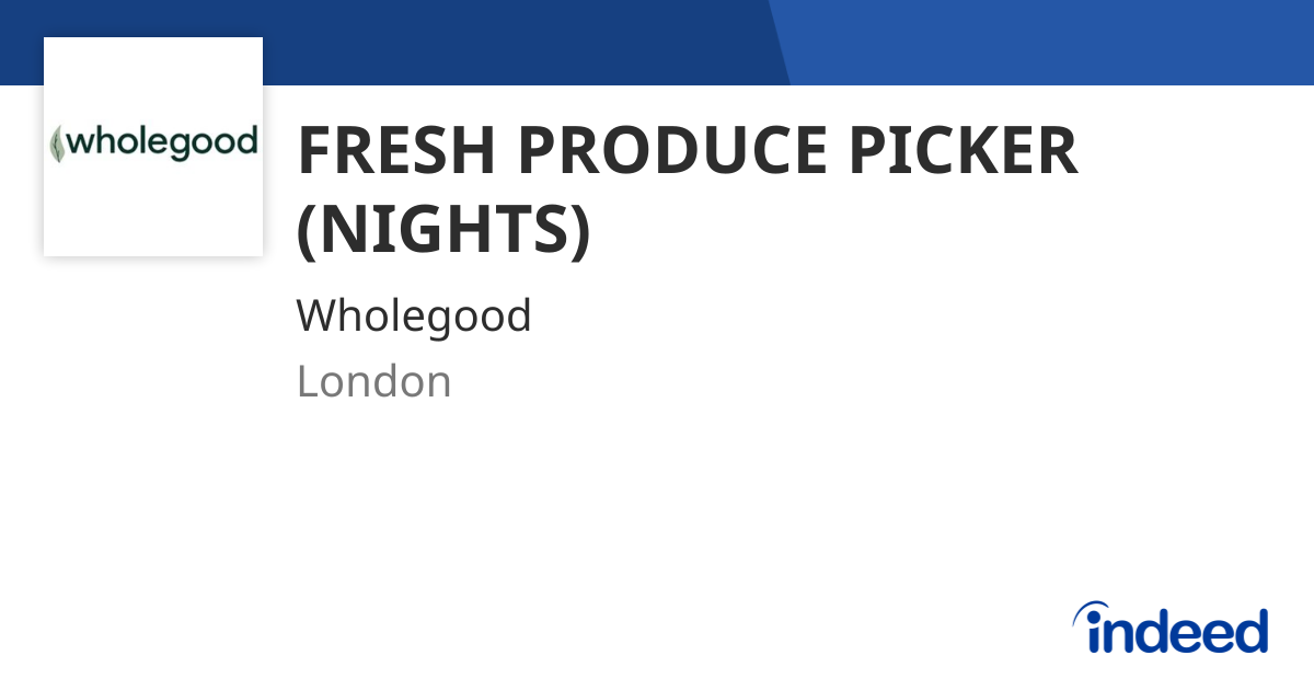 FRESH PRODUCE PICKER (NIGHTS) - London SW8 - Indeed.com