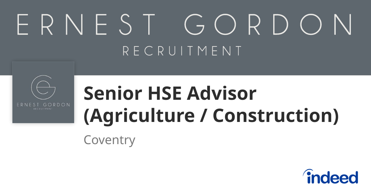 Senior HSE Advisor (Agriculture / Construction) - Coventry - Indeed.com