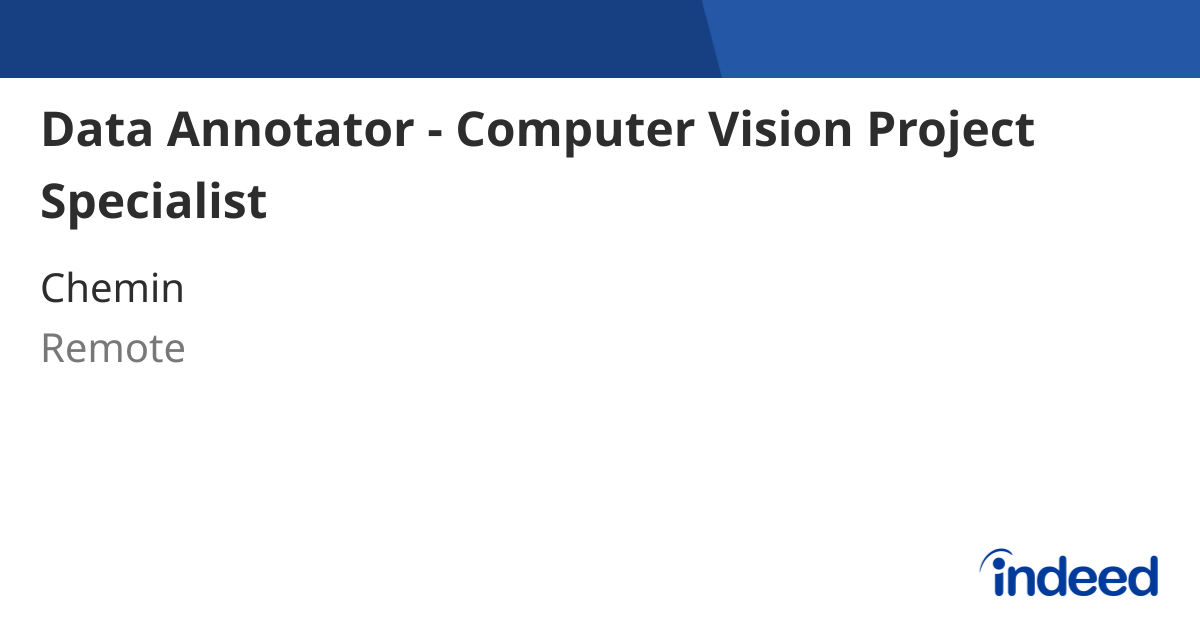 Data Annotator - Computer Vision Project Specialist - Remote - Indeed.com