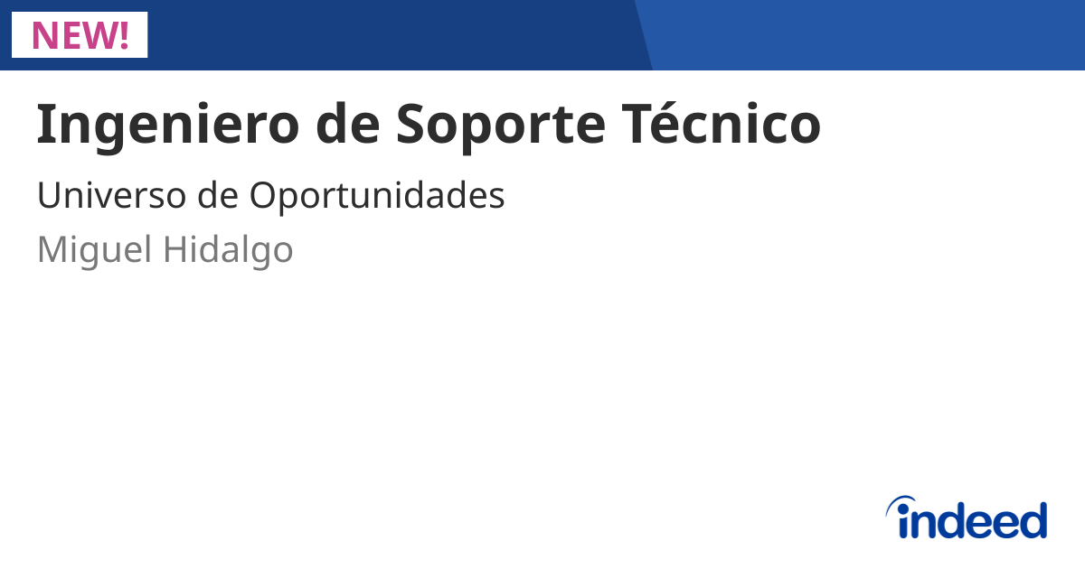 Ingeniero de Soporte Técnico - Miguel Hidalgo, CDMX - Indeed.com