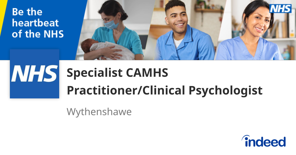 Specialist CAMHS Practitioner/Clinical Psychologist - Wythenshawe M23 ...