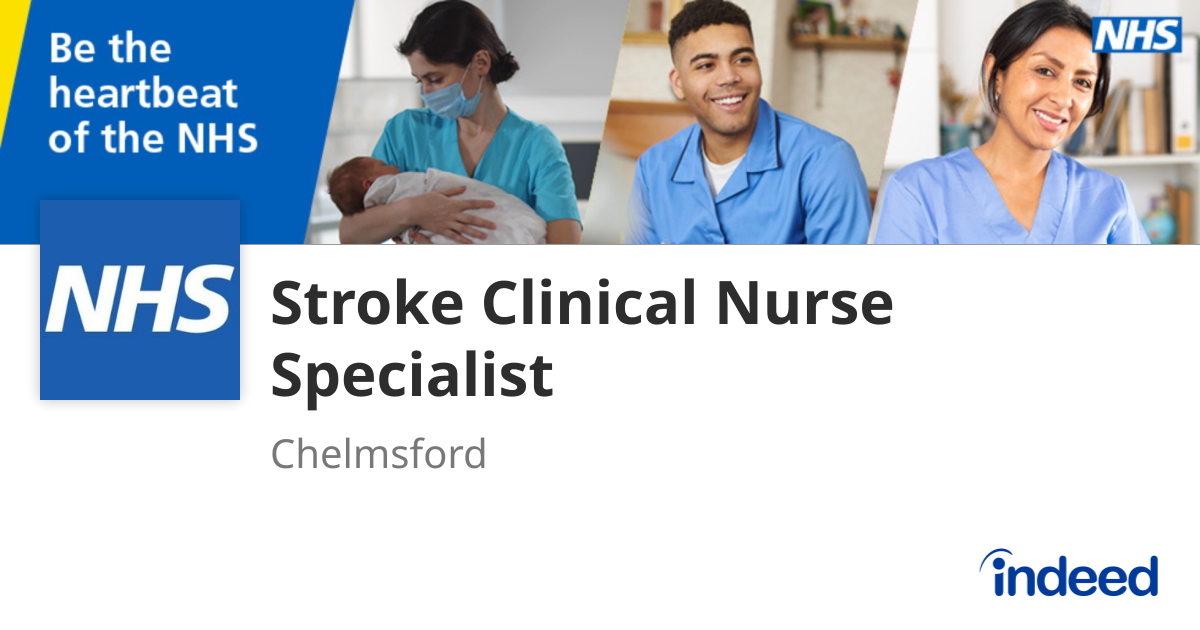 Stroke Clinical Nurse Specialist - Chelmsford CM1 7ET - Indeed.com