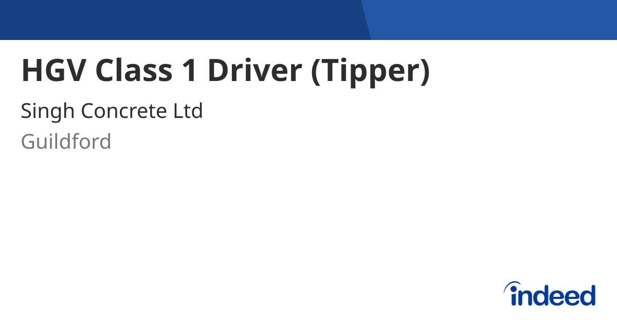 HGV Class 1 Driver (Tipper) - Guildford - Indeed.com