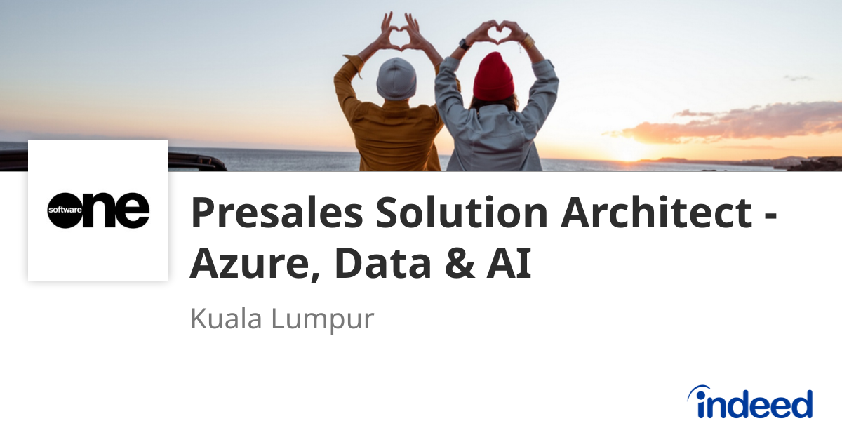 Presales Solution Architect - Azure Data & AI - Kuala Lumpur - Indeed.com
