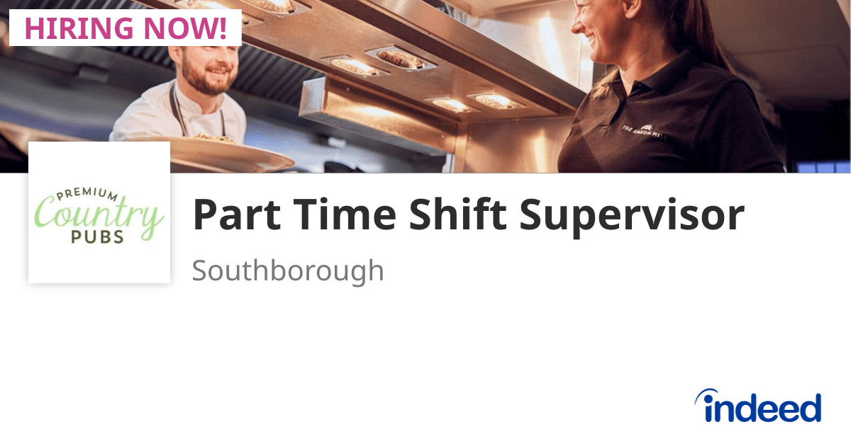 Part Time Shift Supervisor - Southborough TN4 0RJ - Indeed.com