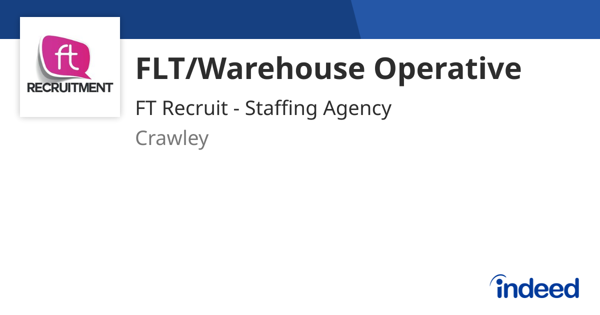 FLT/Warehouse Operative - Crawley - Indeed.com
