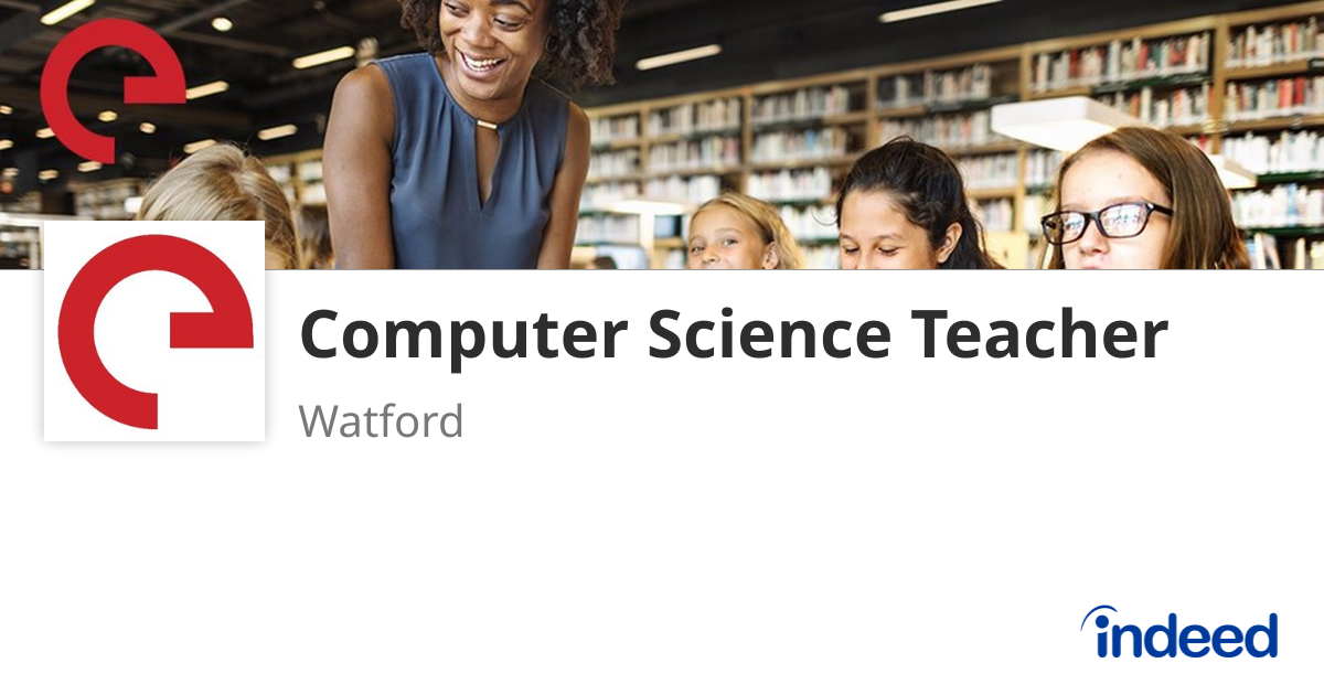 Computer Science Teacher - Watford - Indeed.com