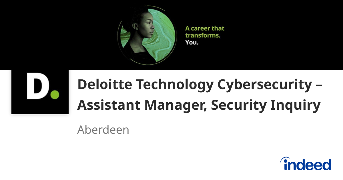 Deloitte Technology Cybersecurity – Assistant Manager, Security Inquiry ...