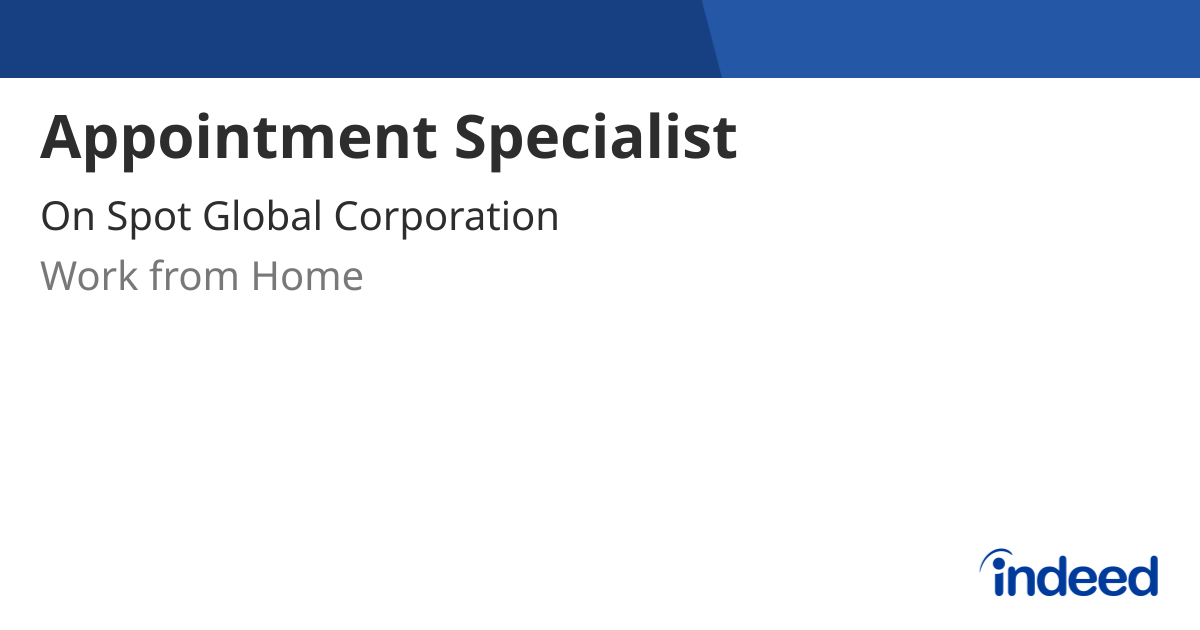 Appointment Specialist - Work from Home - Indeed.com