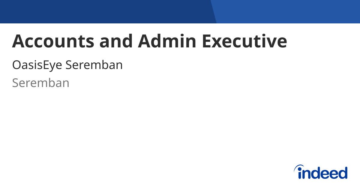 Accounts and Admin Executive - Seremban - Indeed.com