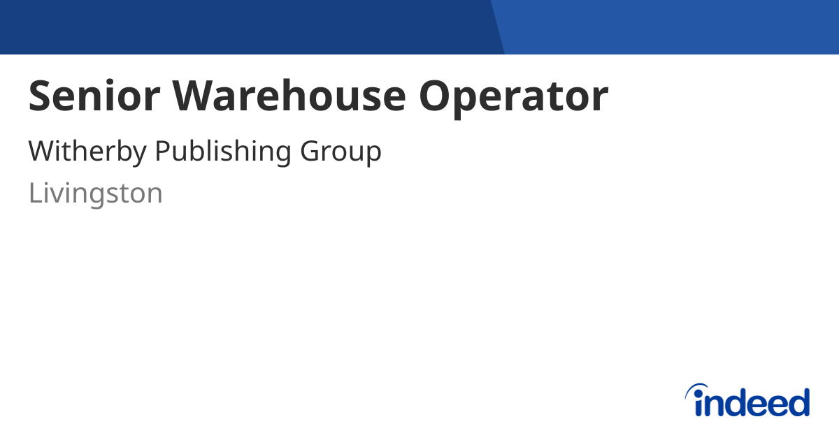 Senior Warehouse Operator - Livingston EH54 - Indeed.com