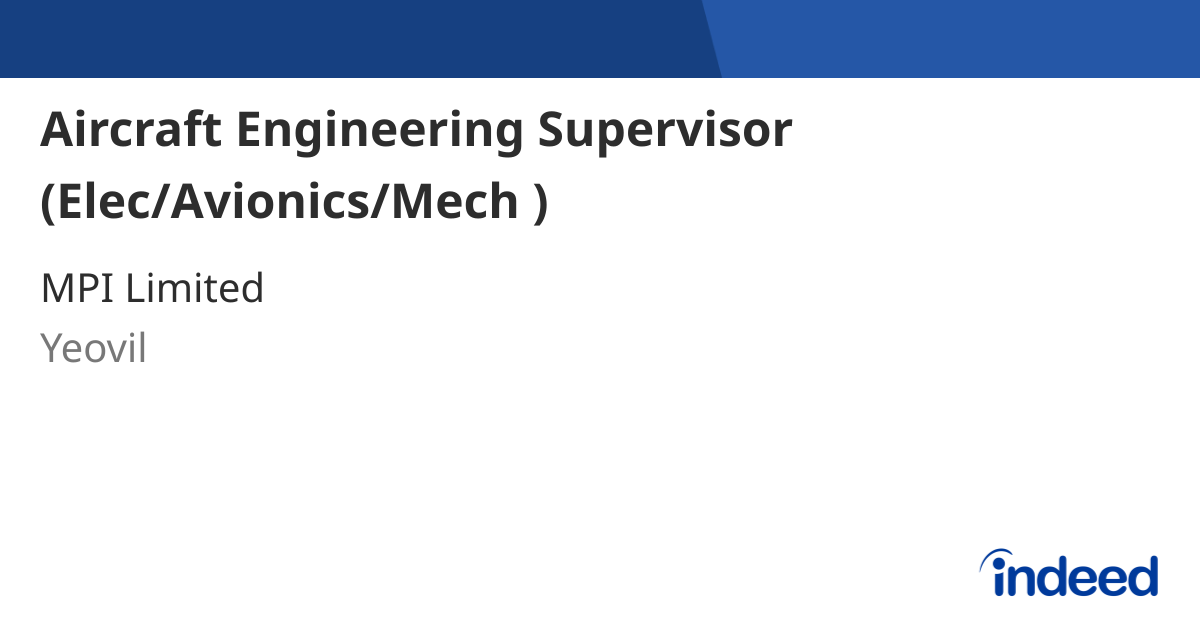 Aircraft Engineering Supervisor (Elec/Avionics/Mech ) - Yeovil - Indeed.com