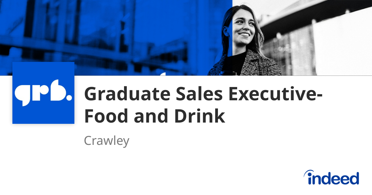 Graduate Sales Executive- Food and Drink - Crawley - Indeed.com