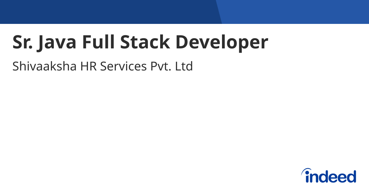 Sr. Java Full Stack Developer - Salt Lake, Kolkata, West Bengal - Indeed.com