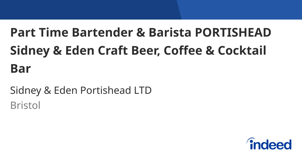 Part Time Bartender & Barista PORTISHEAD Sidney & Eden Craft Beer ...