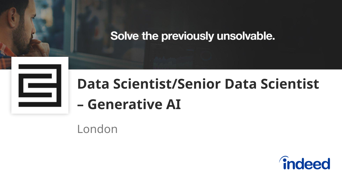 Data Scientist/Senior Data Scientist – Generative AI - London - Indeed.com