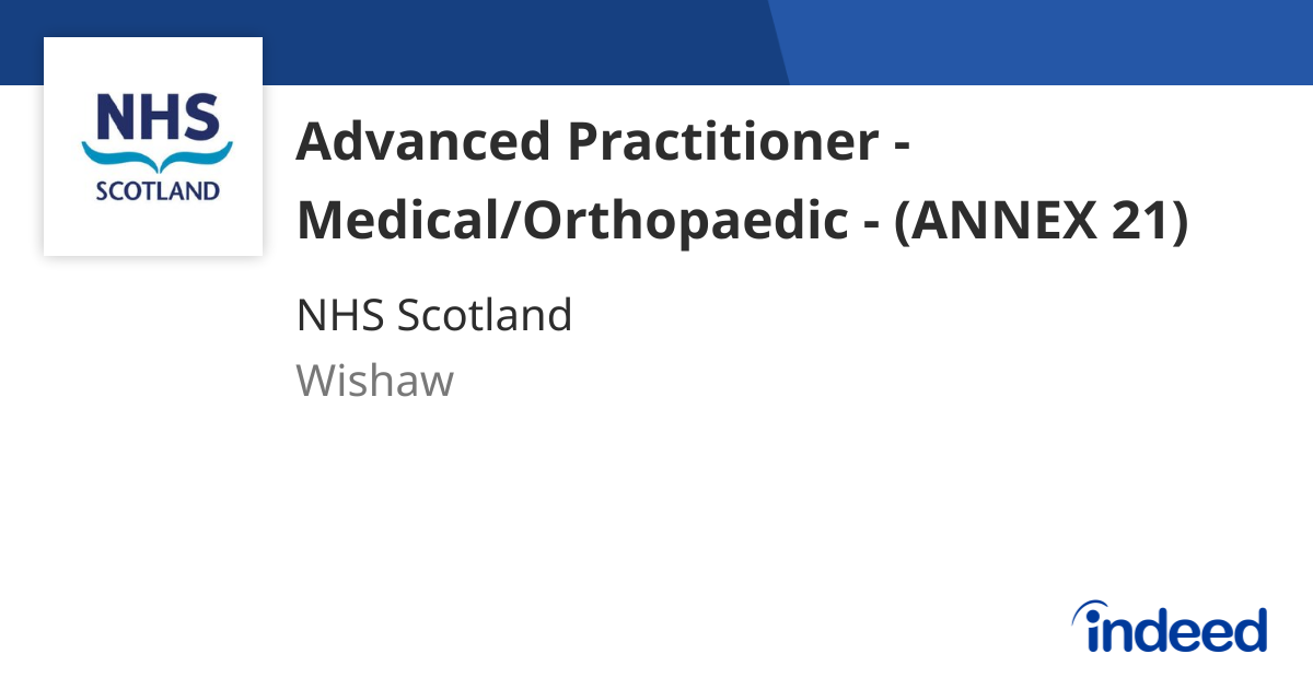 Advanced Practitioner - Medical/Orthopaedic - (ANNEX 21) - Wishaw ML2 ...