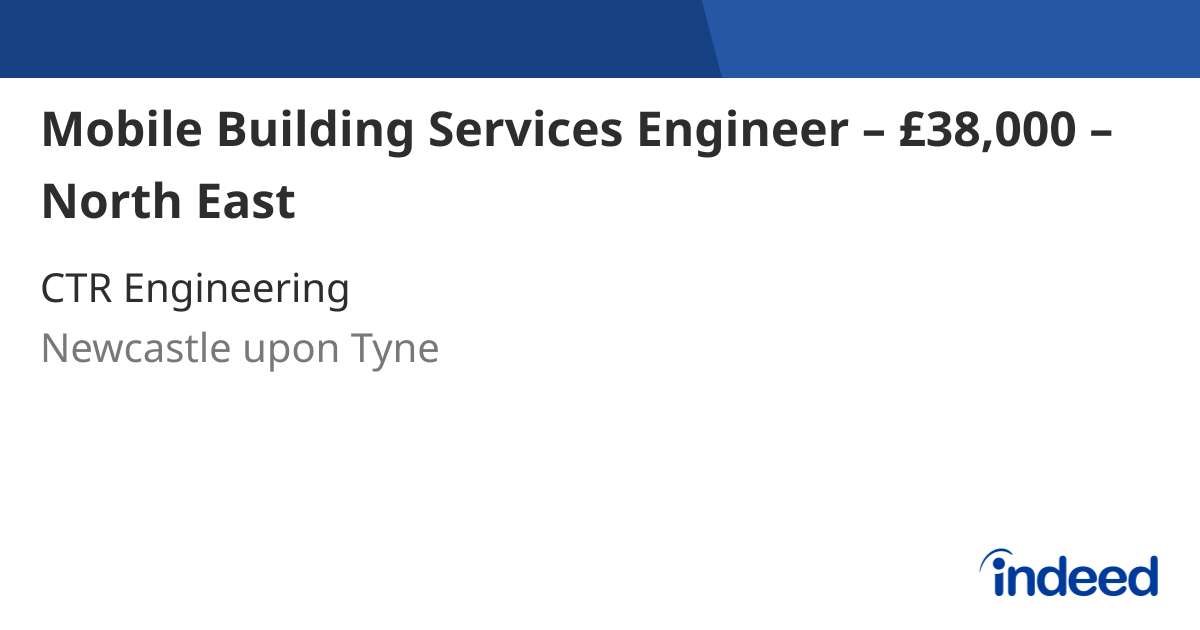Mobile Building Services Engineer – £38,000 – North East - Newcastle ...