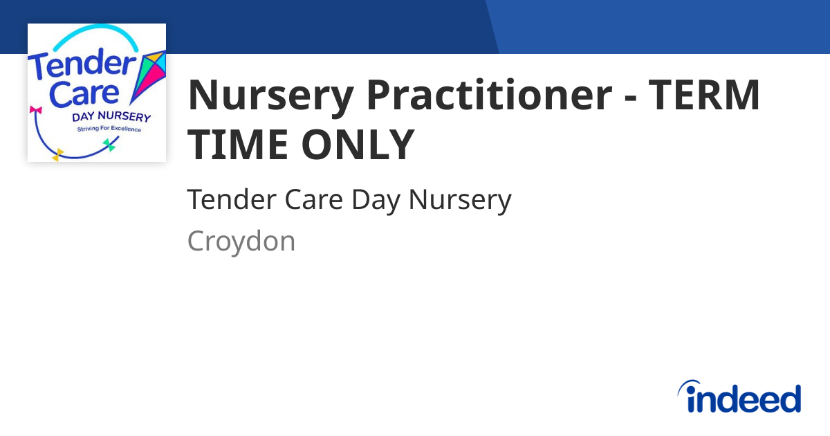 Nursery Practitioner - TERM TIME ONLY - Croydon CR0 3HH - Indeed.com