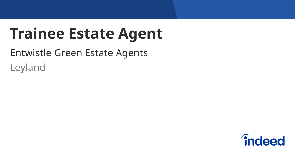 Trainee Estate Agent - Leyland PR25 2SB - Indeed.com
