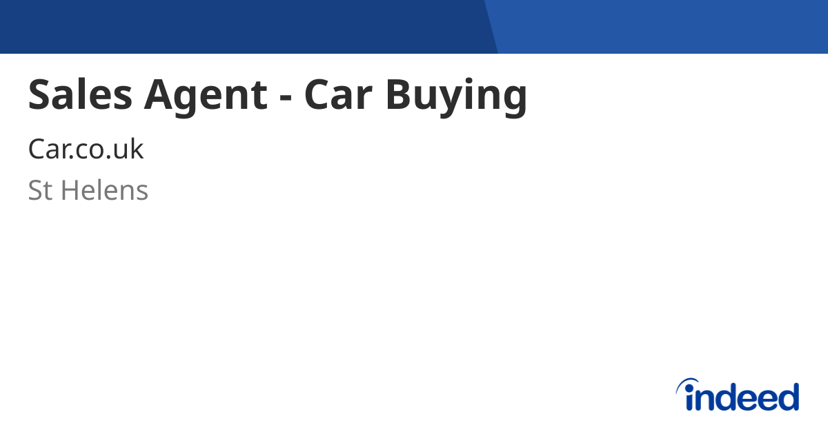 Sales Agent - Car Buying - St Helens WA9 3DJ - Indeed.com