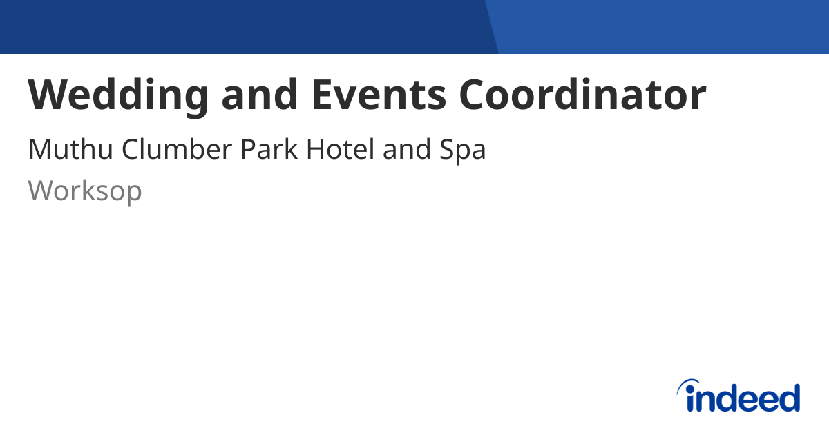 Wedding and Events Coordinator - Worksop S80 3PA - Indeed.com