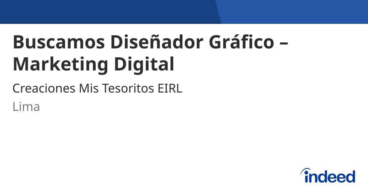 Buscamos Diseñador Gráfico – Marketing Digital - Lima, Lima - Indeed.com