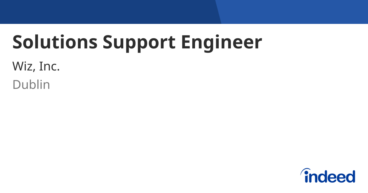 Solutions Support Engineer - Dublin, County Dublin - Indeed.com