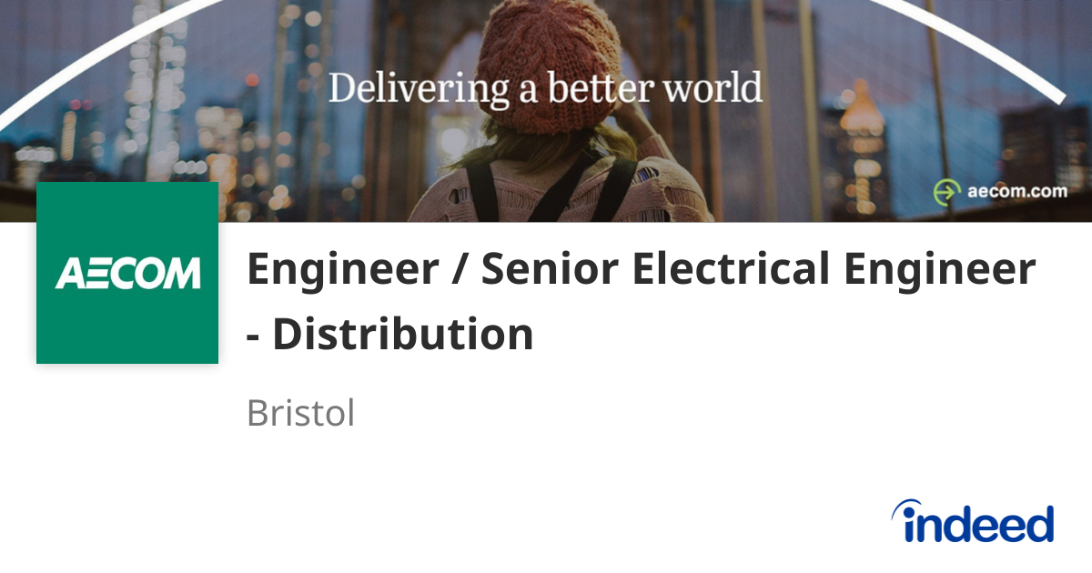 Engineer / Senior Electrical Engineer - Distribution - Bristol - Indeed.com