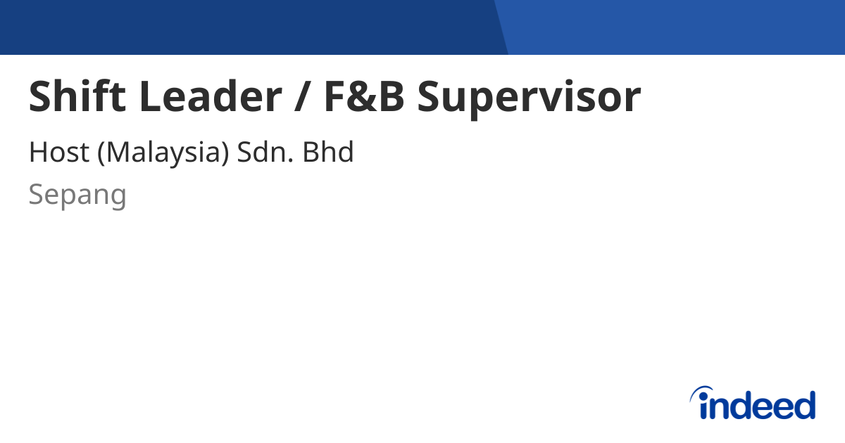 Shift Leader / F&B Supervisor - Sepang - Indeed.com