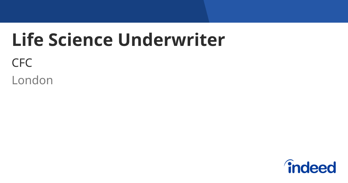 Life Science Underwriter - London EC3V 0AA - Indeed.com