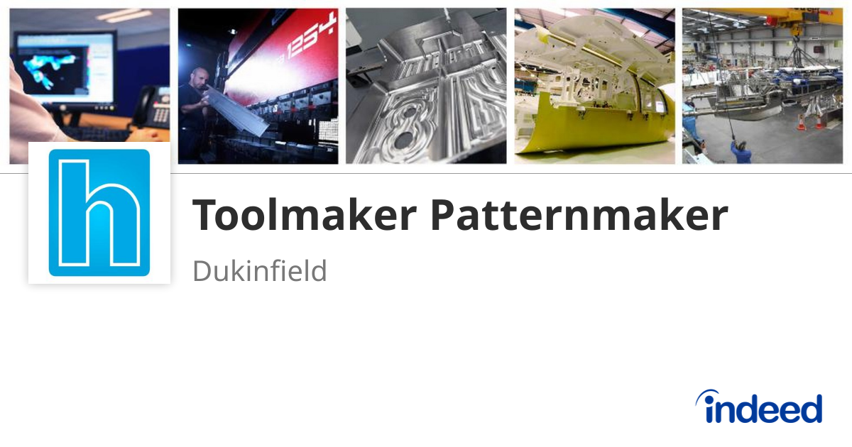 Toolmaker Patternmaker - Dukinfield SK16 4UP - Indeed.com