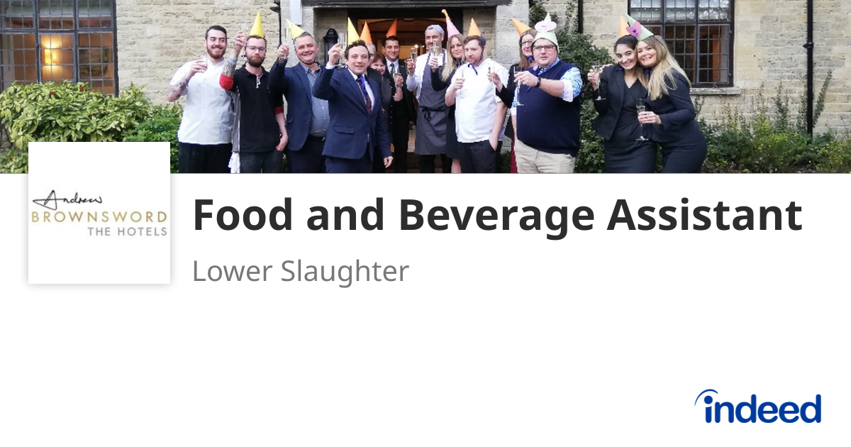 Food and Beverage Assistant - Lower Slaughter GL54 2HS - Indeed.com