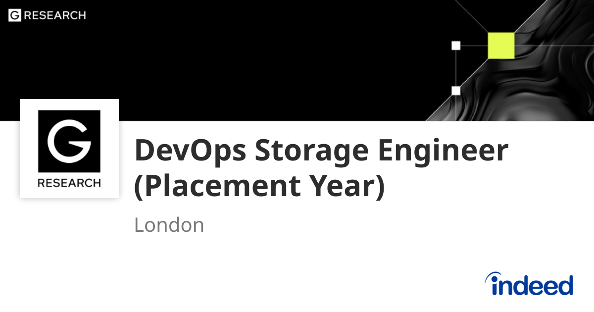 DevOps Storage Engineer (Placement Year) - London - Indeed.com