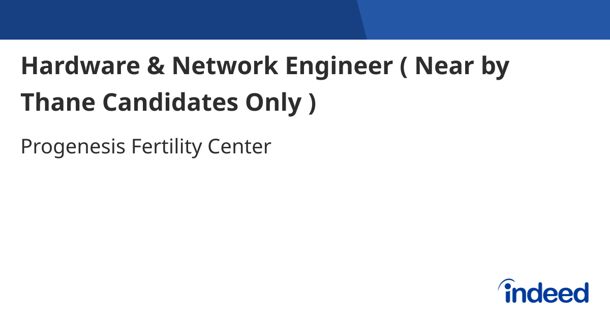Hardware & Network Engineer ( Near by Thane Candidates Only ...