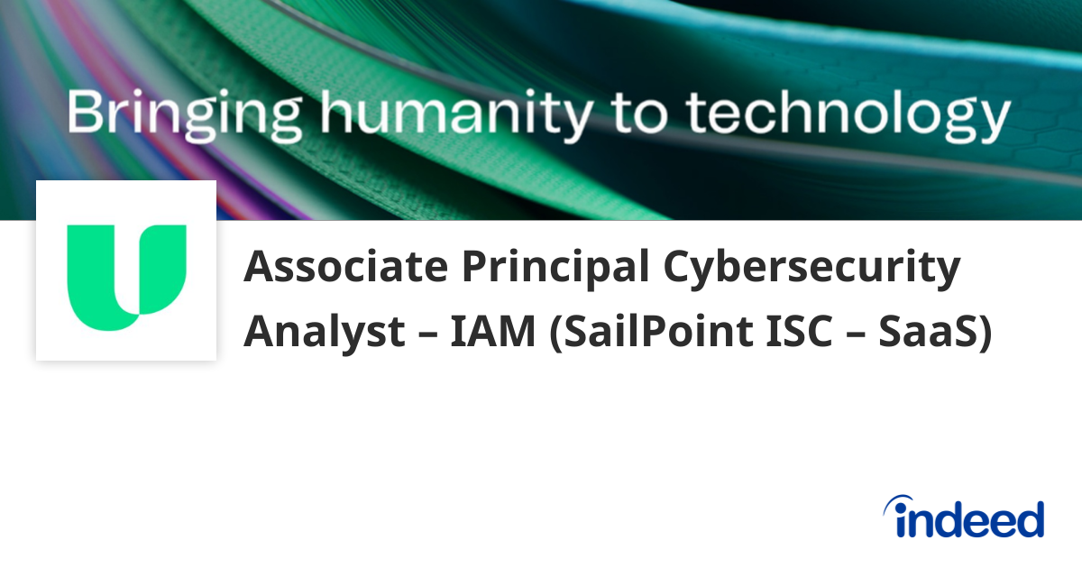 Associate Principal Cybersecurity Analyst – IAM (SailPoint ISC – SaaS ...