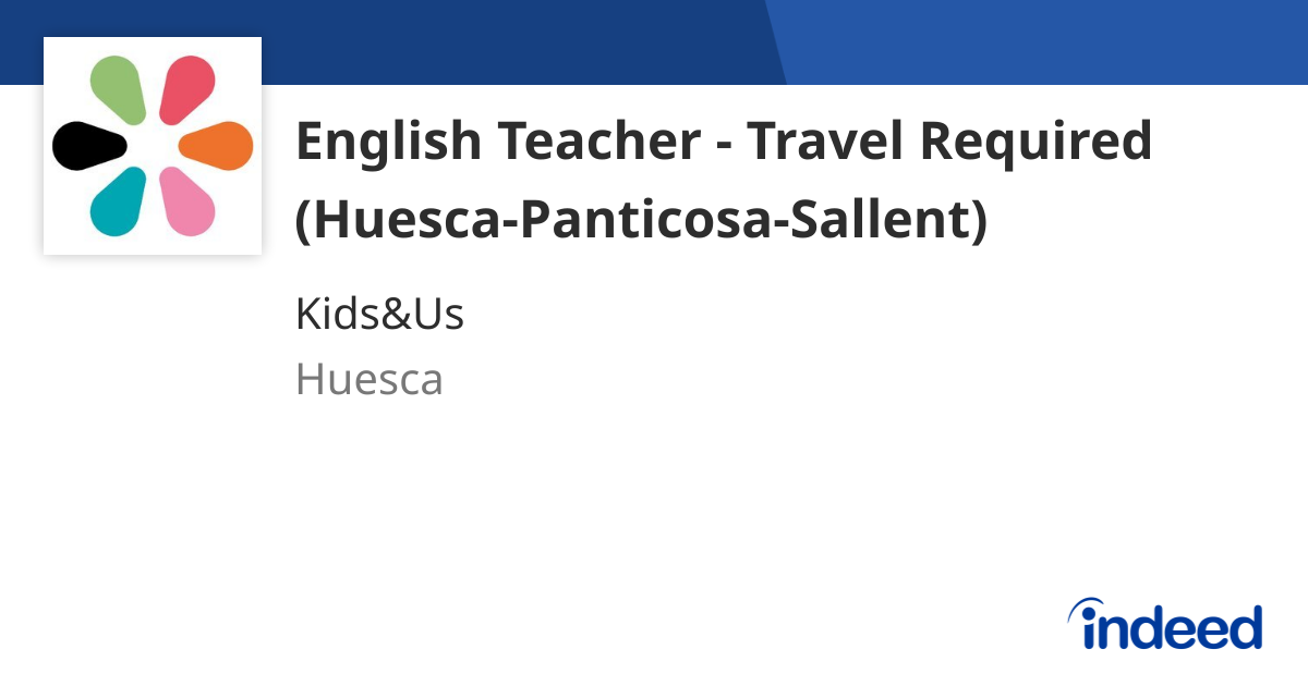 English Teacher - Travel Required (Huesca-Panticosa-Sallent) - 22002 Huesca, Huesca provincia ...