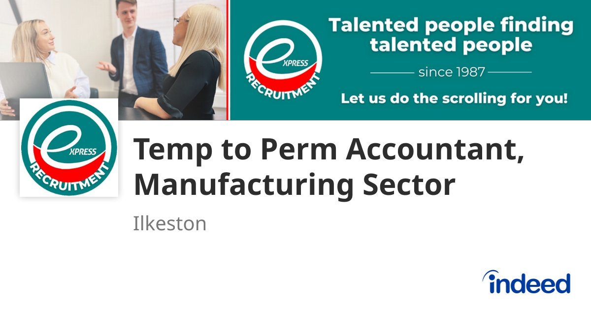 Temp to Perm Accountant, Manufacturing Sector - Ilkeston - Indeed.com