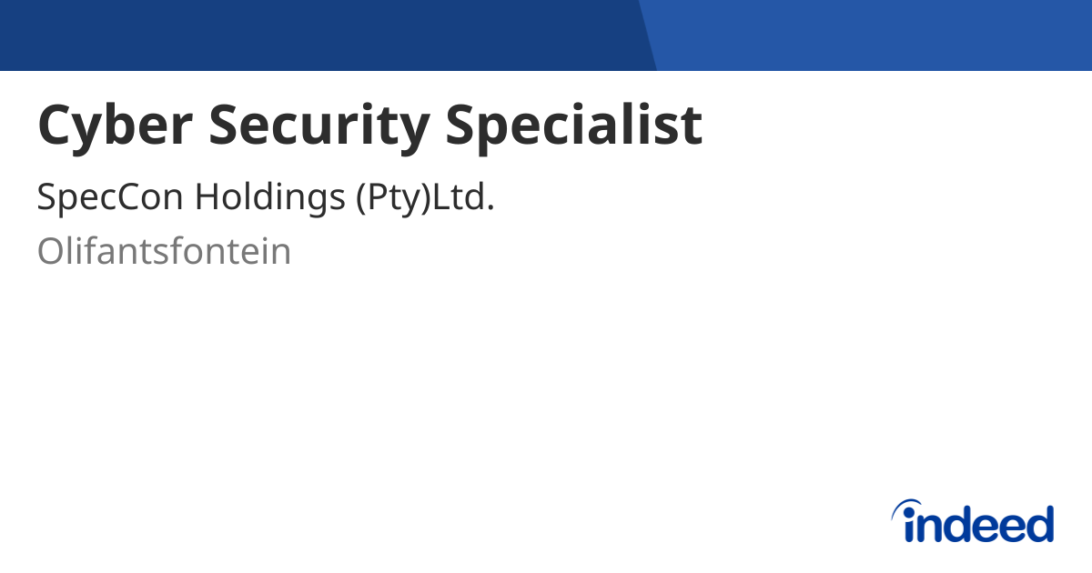 Cyber Security Specialist - Olifantsfontein, Gauteng - Indeed.com