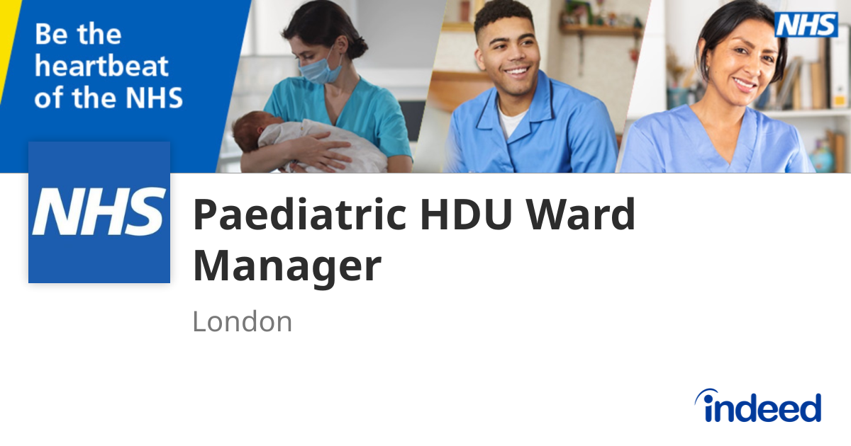 Paediatric HDU Ward Manager - London SW10 9NH - Indeed.com