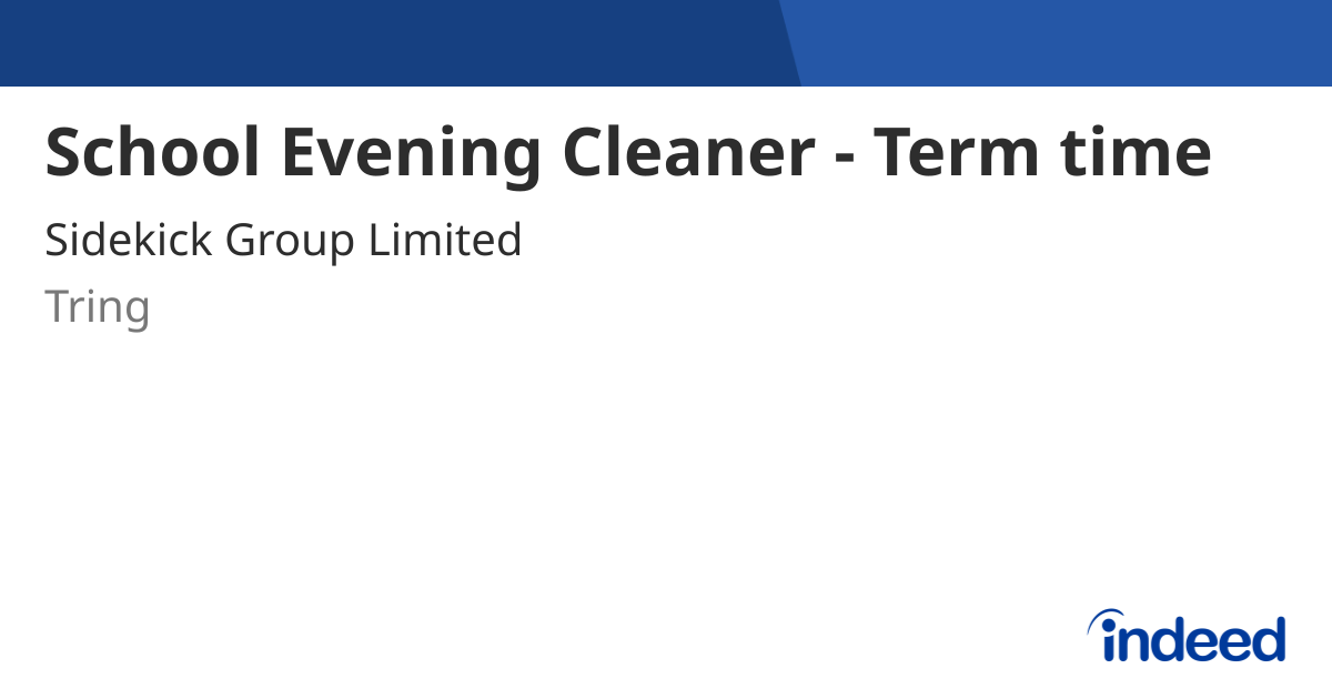 School Evening Cleaner - Term time - Tring HP23 5PD - Indeed.com