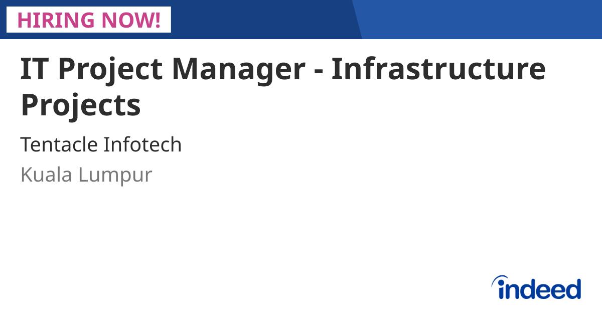 IT Project Manager - Infrastructure Projects - Kuala Lumpur - Indeed.com