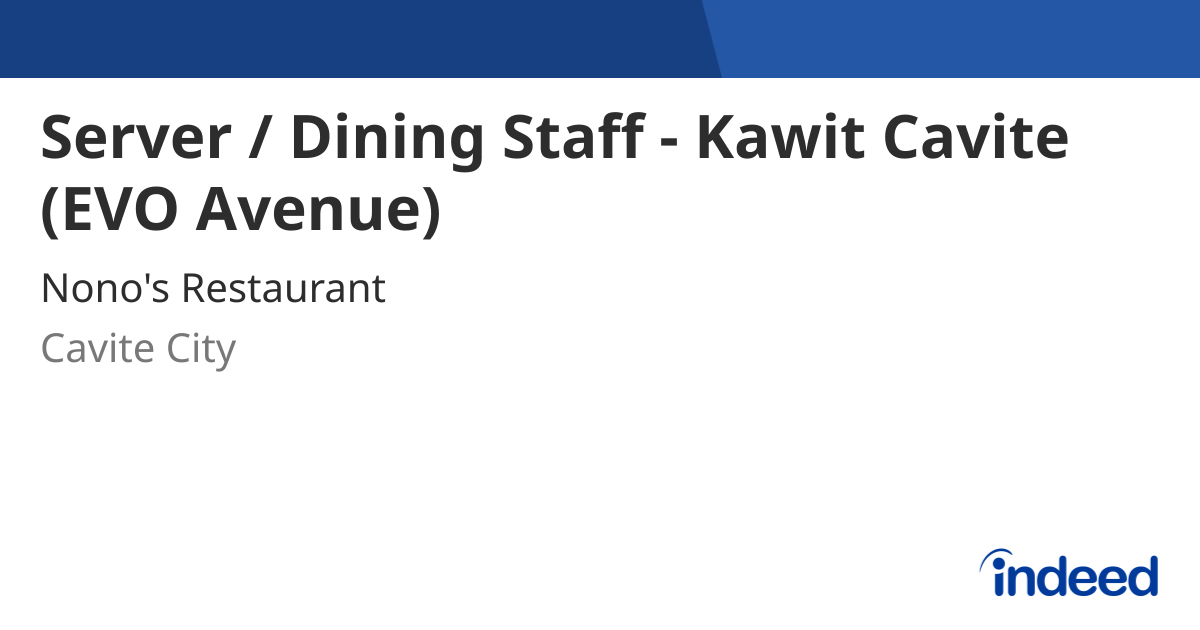 Server / Dining Staff - Kawit Cavite (EVO Avenue) - Cavite City ...