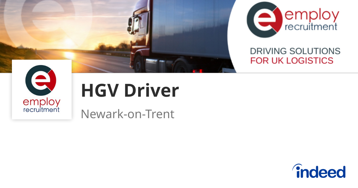 HGV Driver - Newark-on-Trent - Indeed.com