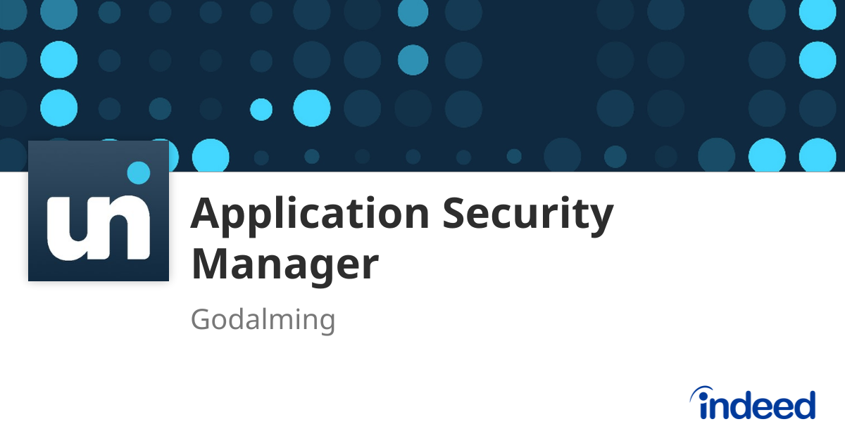 Application Security Manager - Godalming GU7 2QW - Indeed.com
