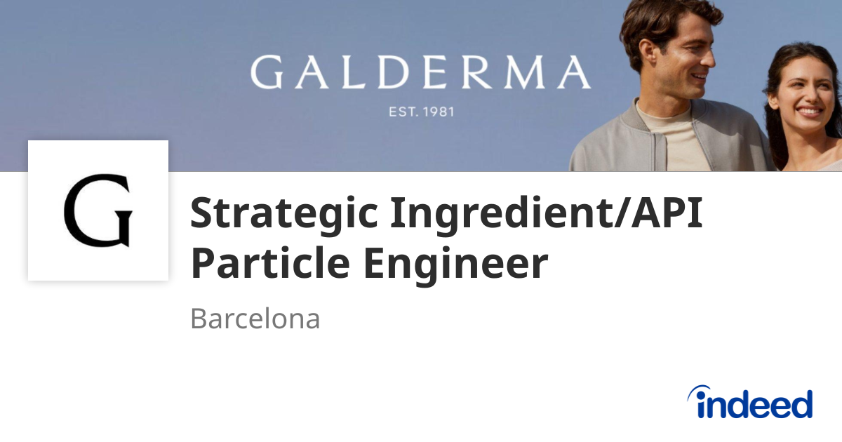 Strategic Ingredient/API Particle Engineer - Barcelona, Barcelona provincia - Indeed.com