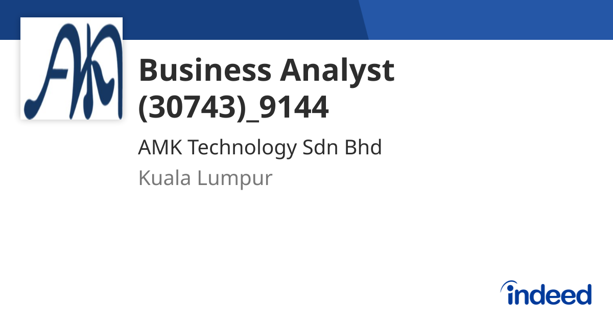 Business Analyst (30743)_9144 - Kuala Lumpur - Indeed.com