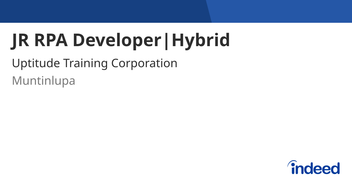 JR RPA Developer|Hybrid - Muntinlupa - Indeed.com